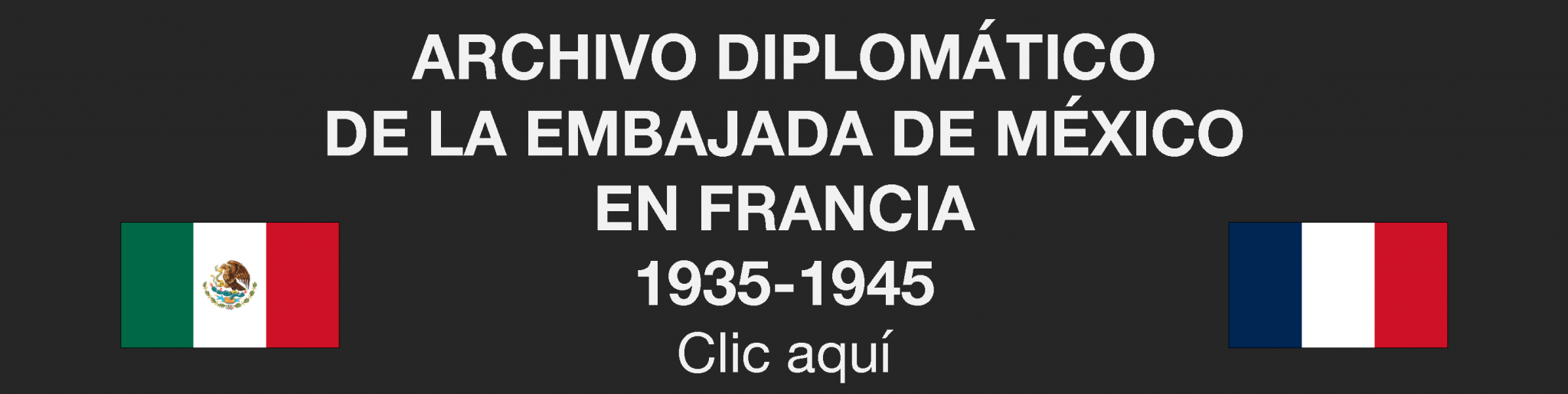ARCHIVO DE LA EMBAJADA DE MÉXICO EN FRANCIA 1935-1945